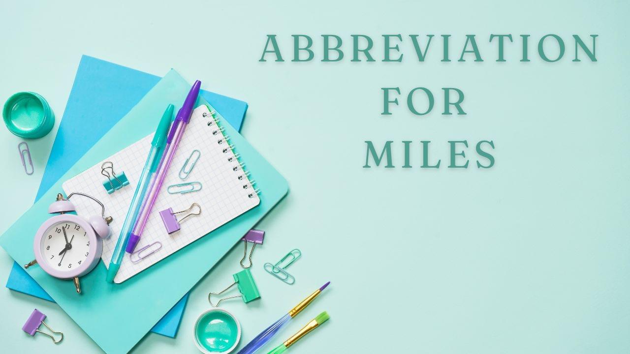What Is The Abbreviation For Miles? (Definition & History)